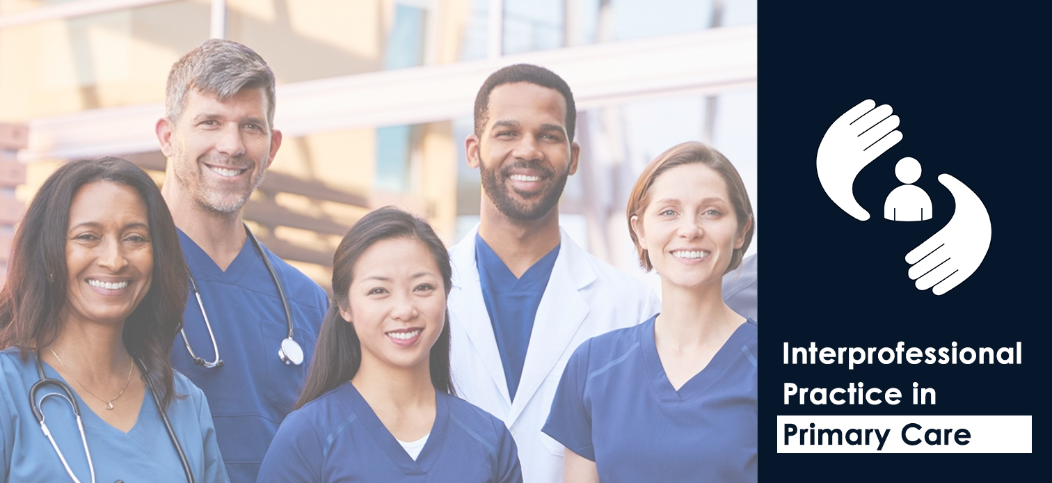 Interprofessional Practice in Primary Care | Center for Advancing Interprofessional Practice ...